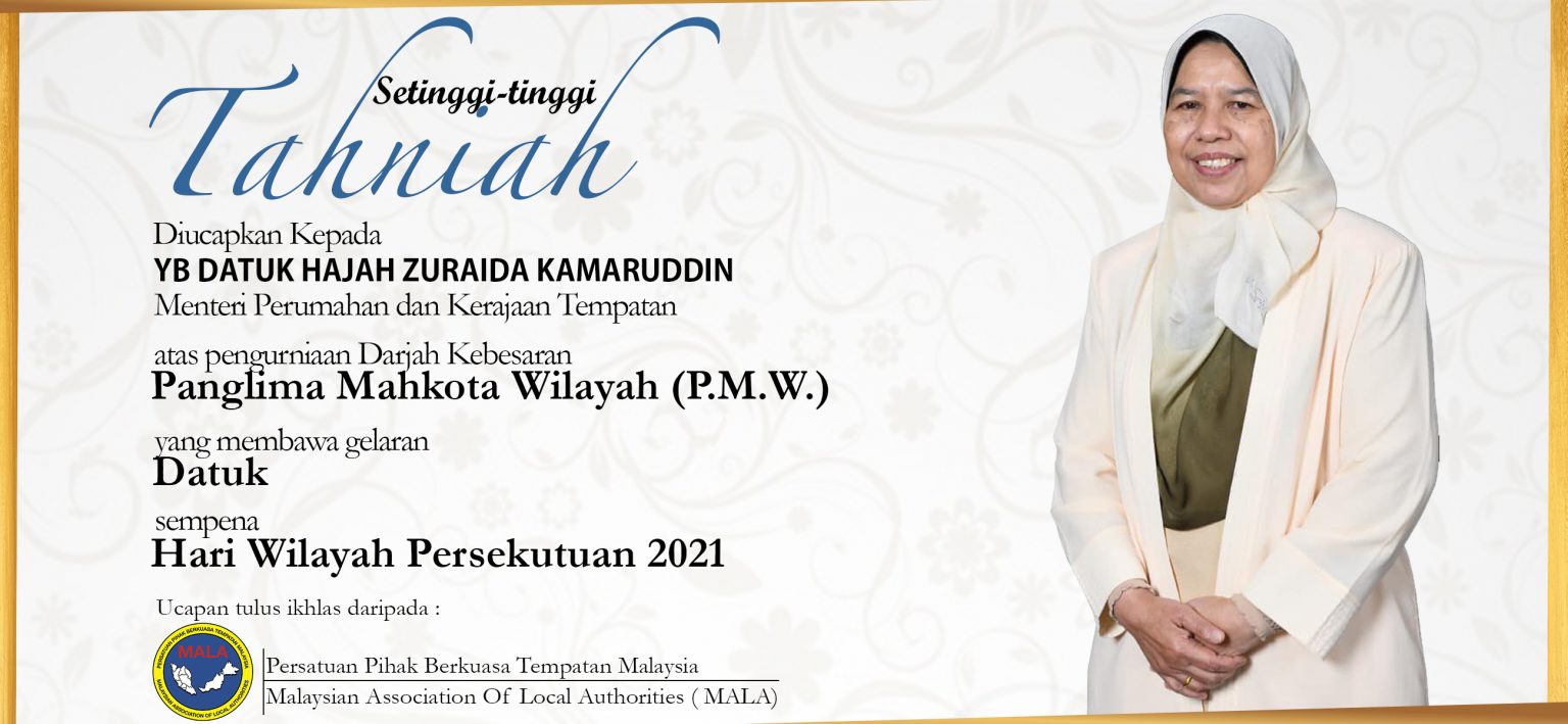 TAHNIAH DATUK YB DATUK HAJAH ZURAIDA KAMARUDDIN – Malaysian Association ...